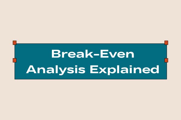 Break Even Analysis Explained Learn With Examples